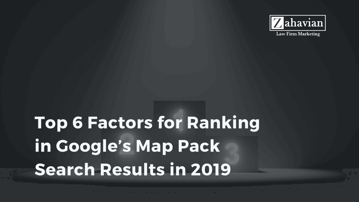 Top 6 Factors for Ranking in Google’s Map Pack Search Results in 2019