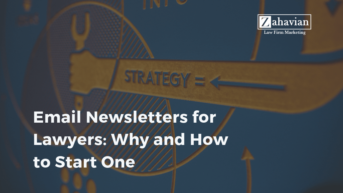 Email Newsletters for Lawyers: Why and How to Start One - Zahavian ...